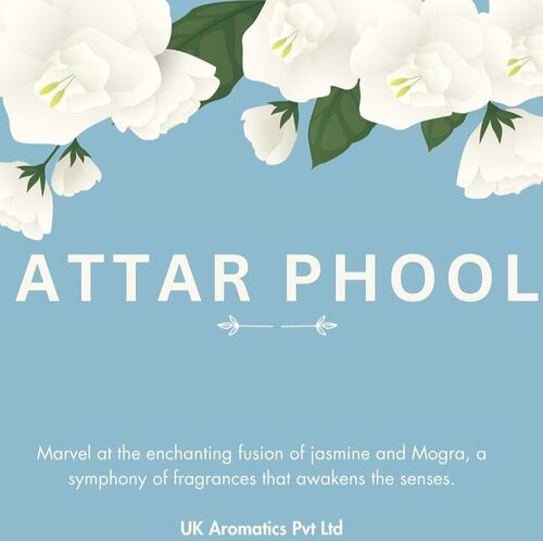 Attar Phool - Perfume Type: Fragrances at Best Price in Boisar | U. K ...