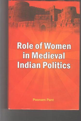 Glossy Paper Role Of Women In Medieval Indian Politics Book at Best ...